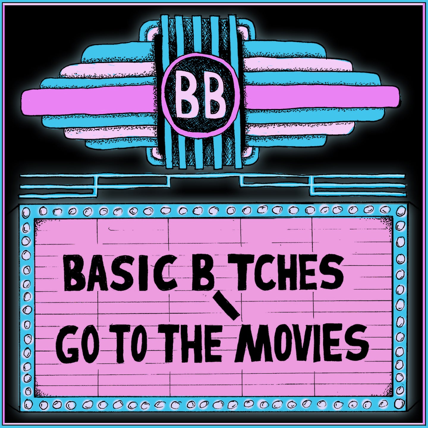 Go To The Movies – Basic Bitches Band